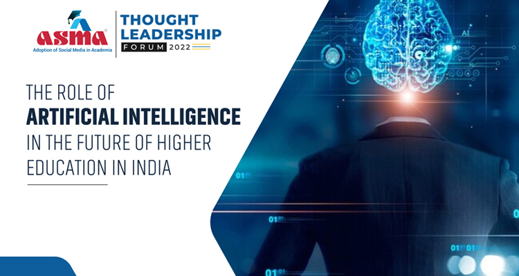 𝗔𝗦𝗠𝗔 𝗧𝗟𝗙𝟮𝟬𝟮𝟮 - The Role of AI in the Future of Higher Education in ...